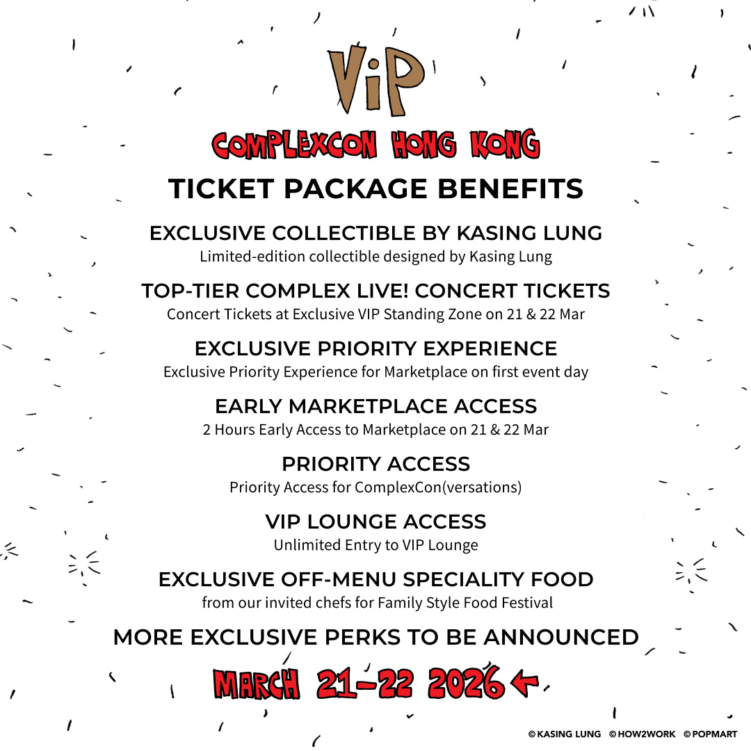 ComplexCon Hong Kong 2026 Ticket - Early Bird VIP Ticket Package ...